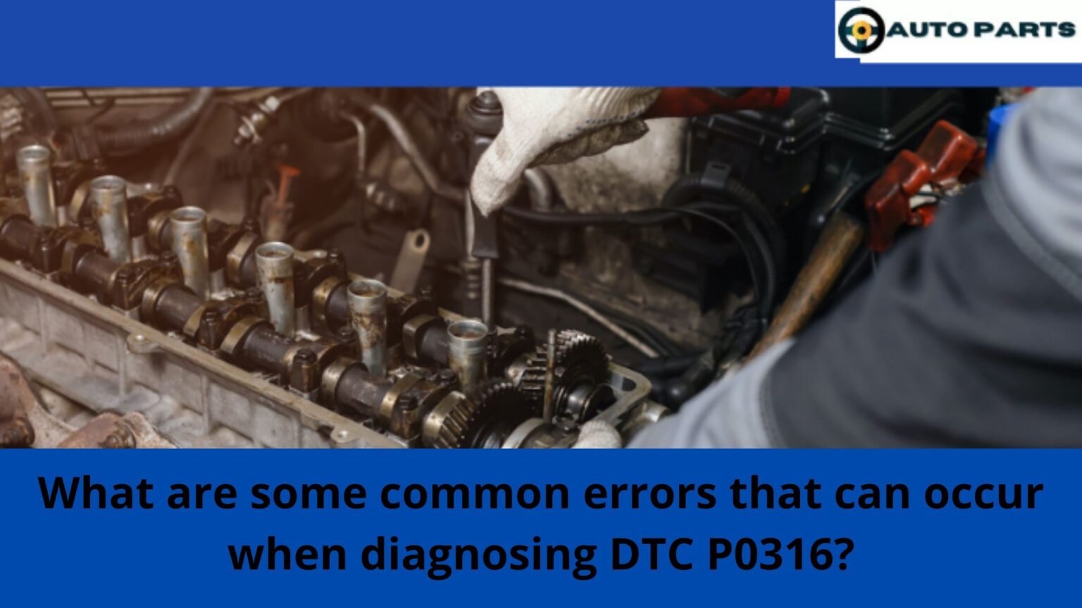 What Do You Know About Code P0316 And How Can You Fix It?