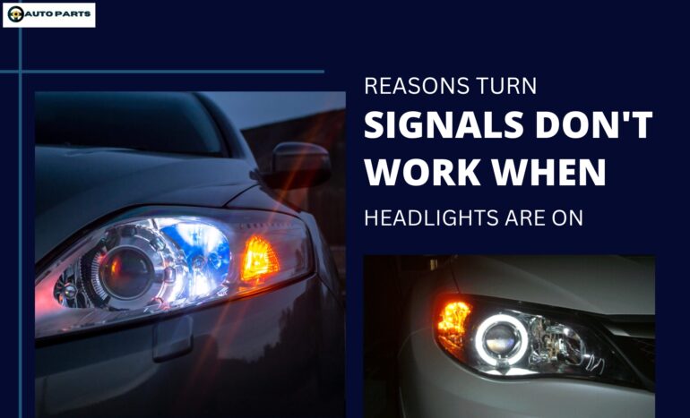 Why Turn Signals Don't Work When Headlights Are On?